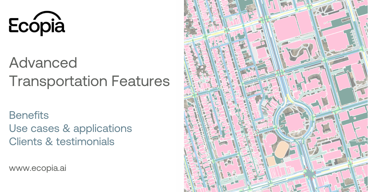 Advanced Transportation Features | Ecopia AI — Ecopia AI
