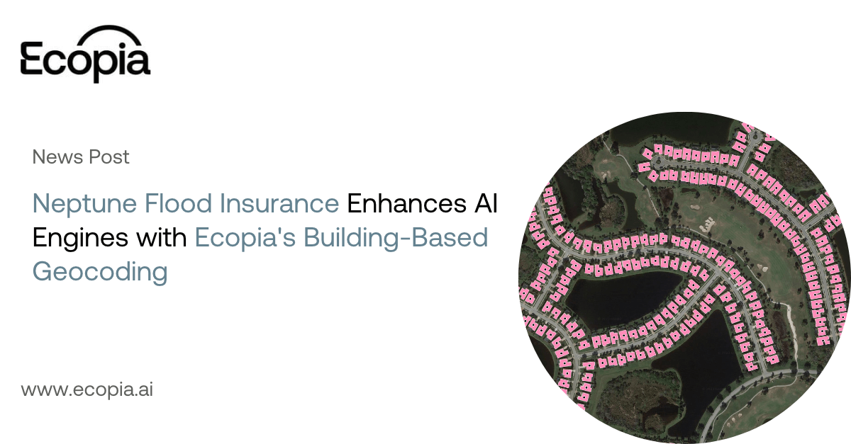 Neptune Flood Enhances AI Engines with Ecopia's Building-Based ...