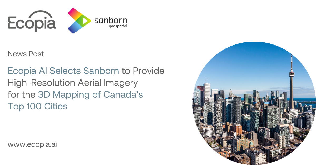 Ecopia AI Selects Sanborn to Provide High-Resolution Aerial Imagery for ...